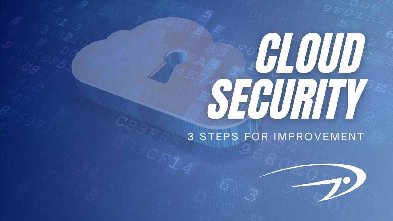 3 effective ways to improve cloud security with a remote workforce