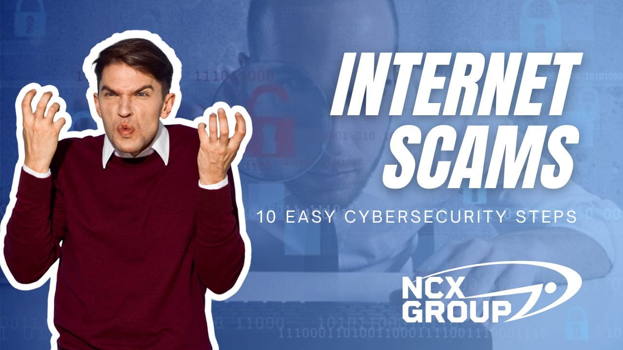 How to protect your business from internet scams | NCX Group