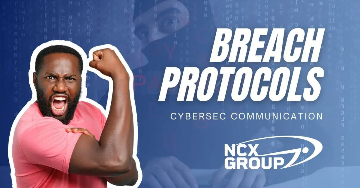 Developing Communication Protocols in Case of a Breach | NCX Group