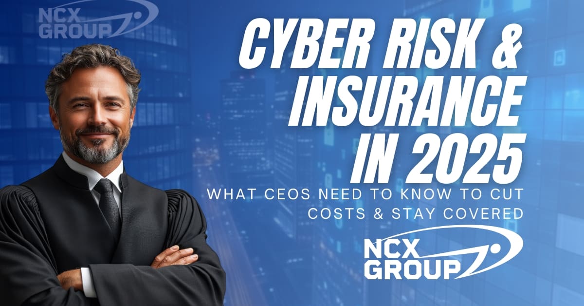 Cyber Risk & Insurance in 2025 - What CEOs Need to Know to Cut Costs ...